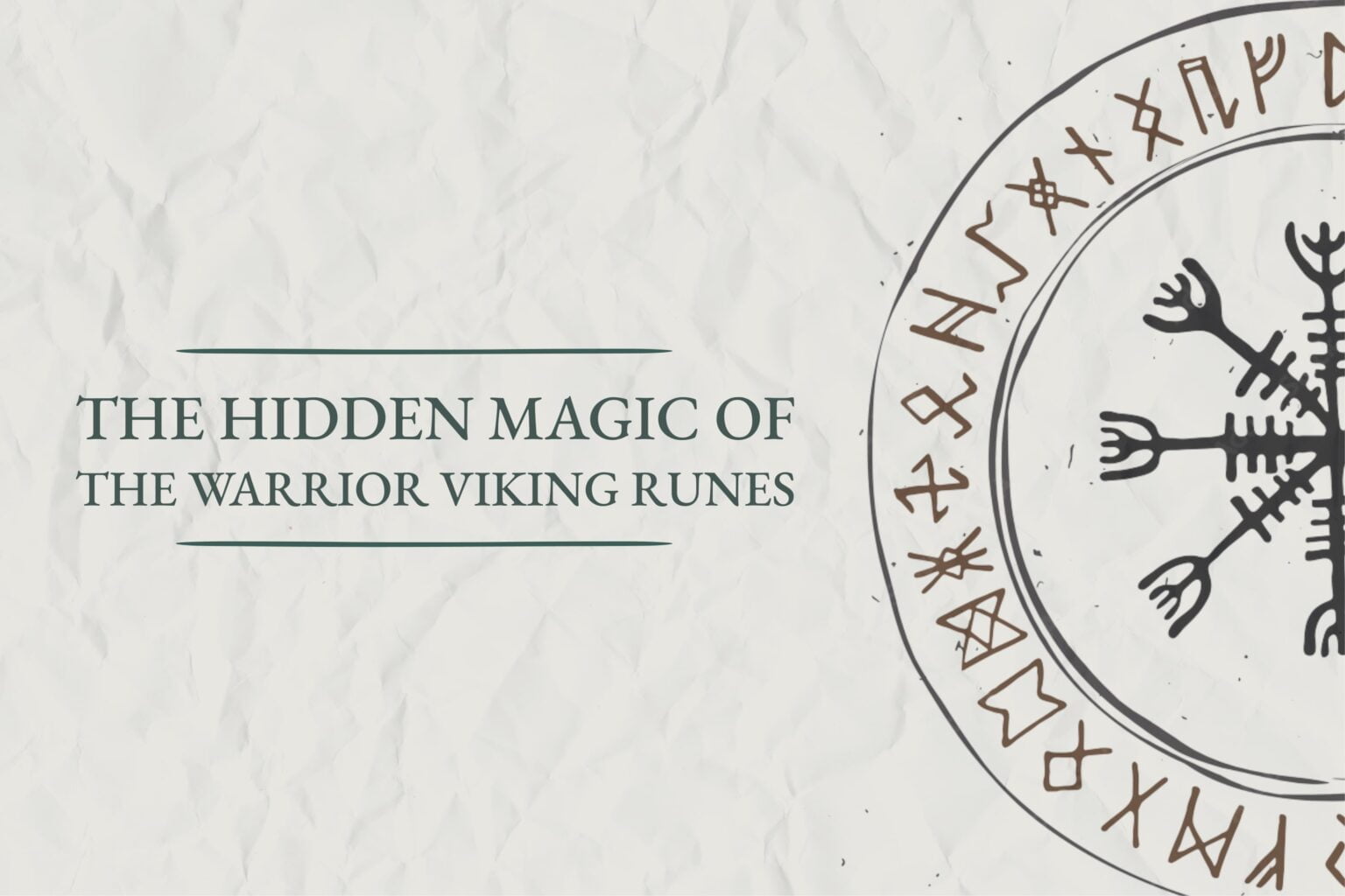 The Hidden Magic of the Warrior Viking Runes - Viking Style