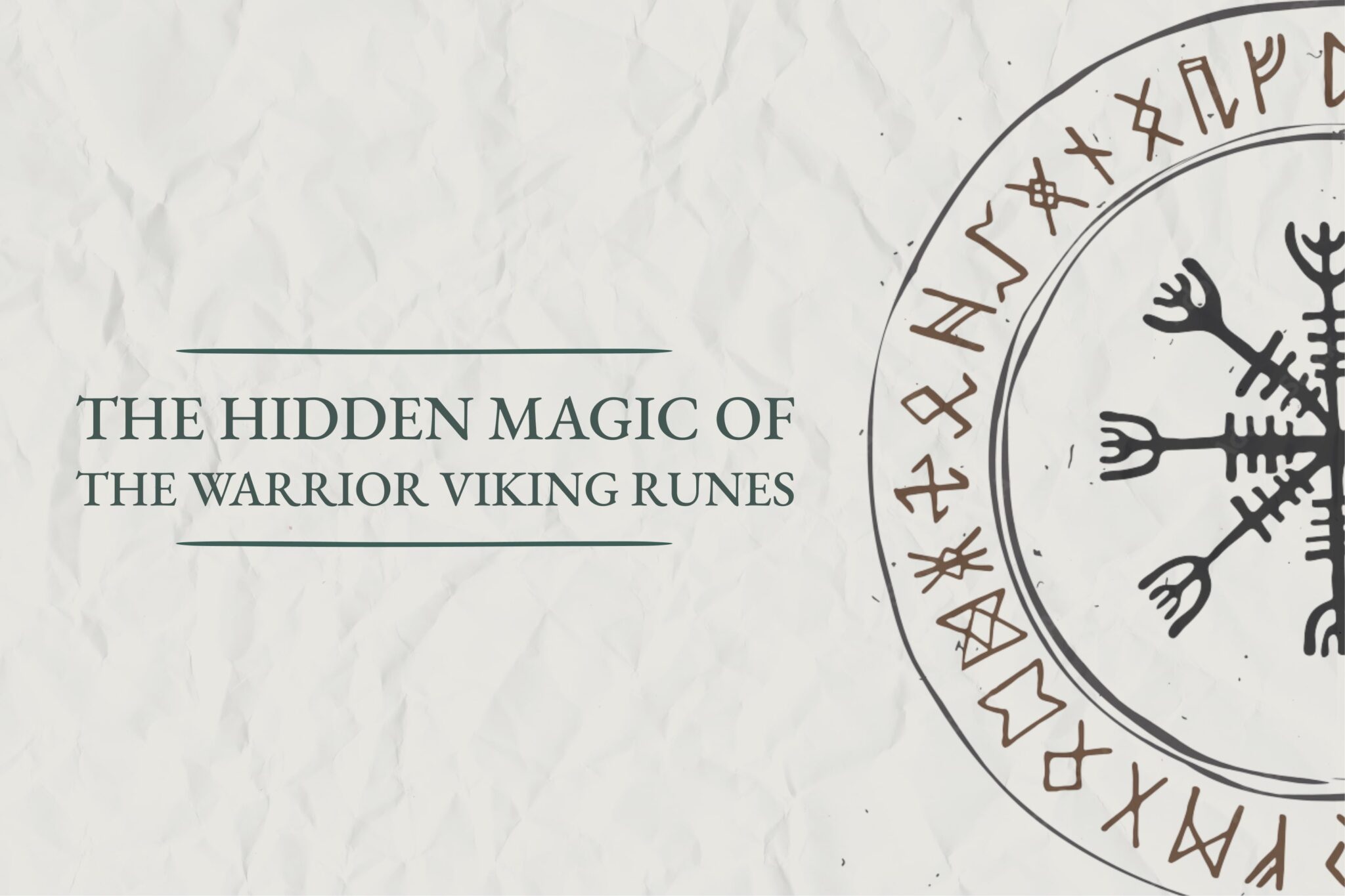 The Hidden Magic of the Warrior Viking Runes - Viking Style