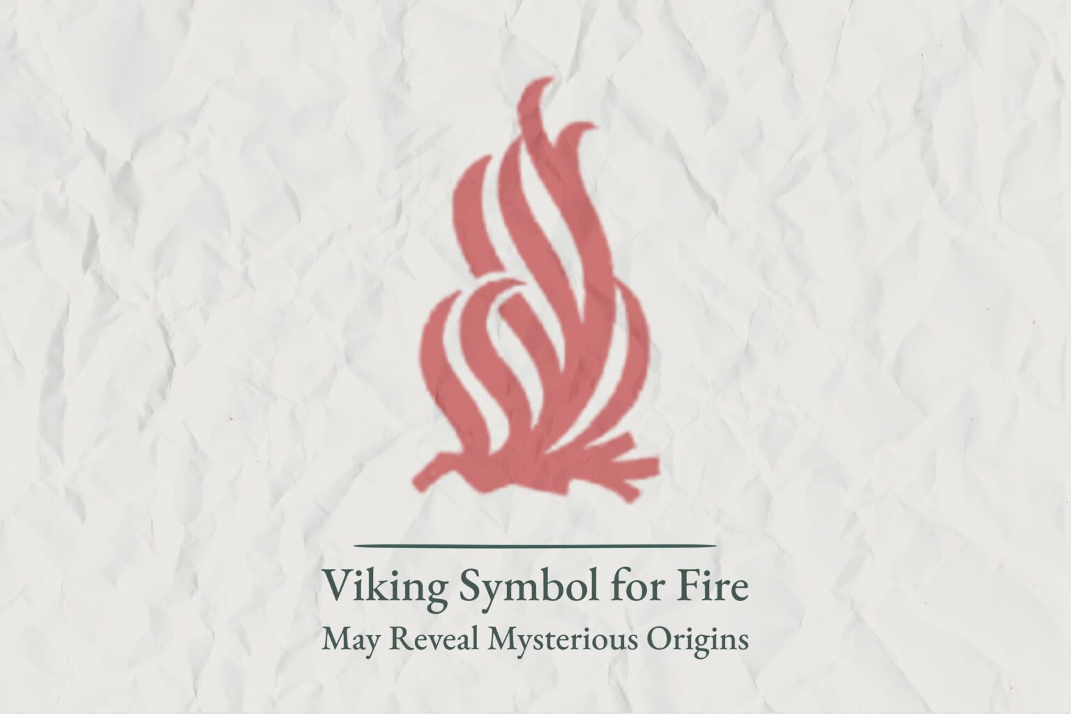 Viking Symbol for Fire May Reveal Mysterious Origins - Viking Style